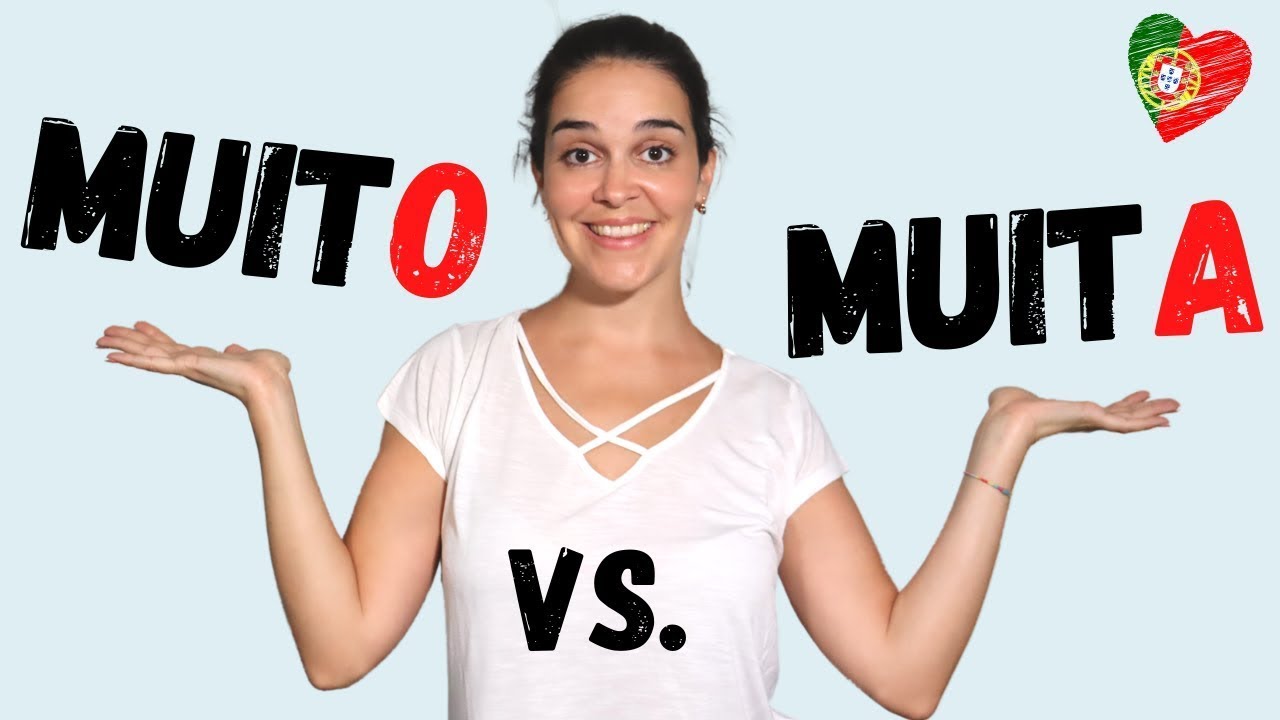 MUITO vs MUITA in Portuguese - EXPLAINED Part 1 - YouTube