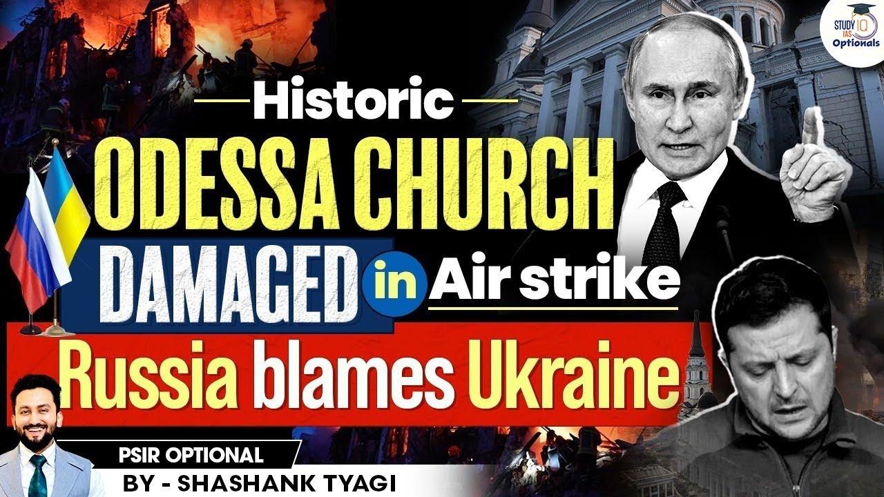War Enters Next Phase Odessa Church Damaged | UNESCO WHS Concerns ...