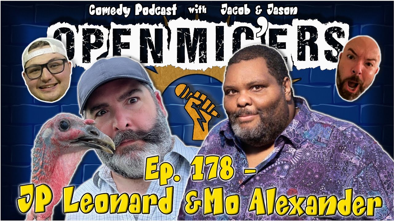 Open Mic'ers Ep. 178 - Comedians JP Leonard & Mo Alexander - YouTube