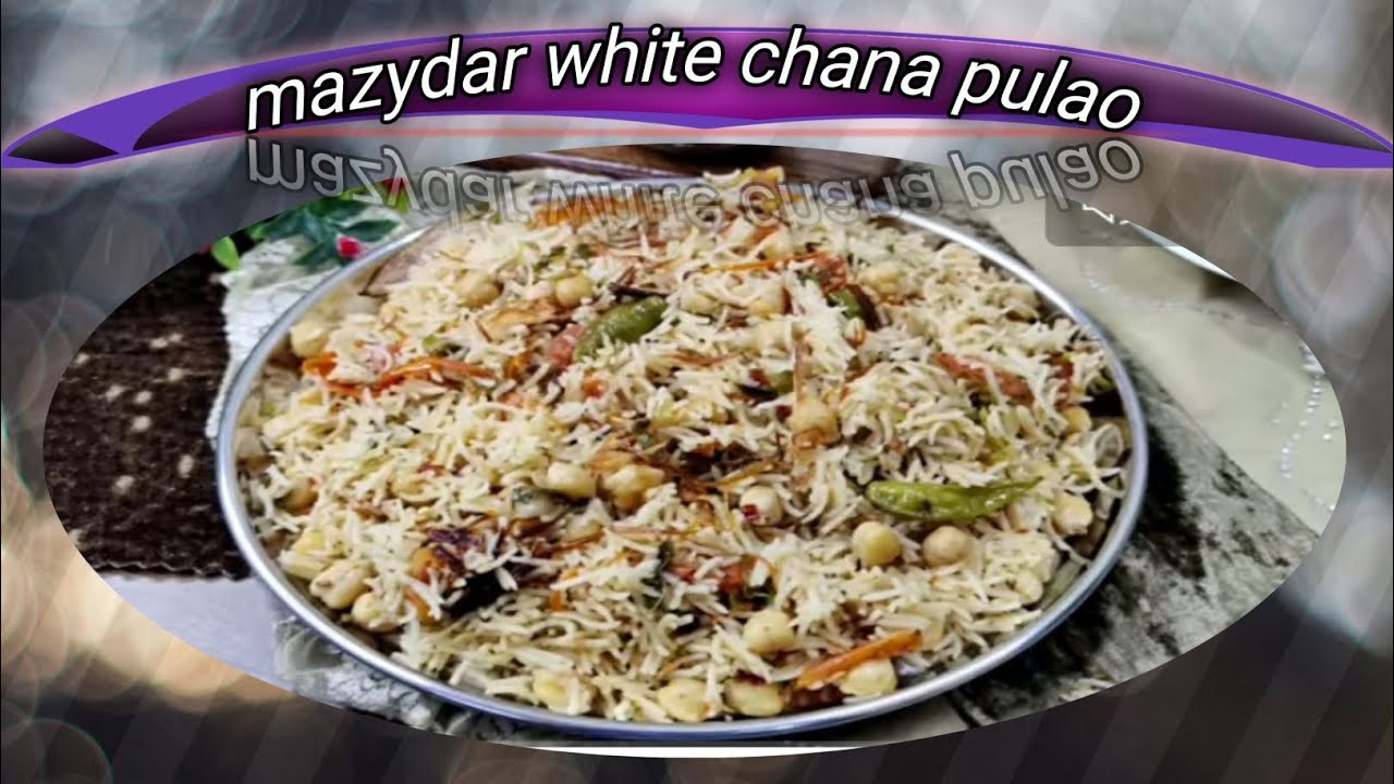 mazydar white chana pulao | chany ki pulao banany ka tarika - YouTube