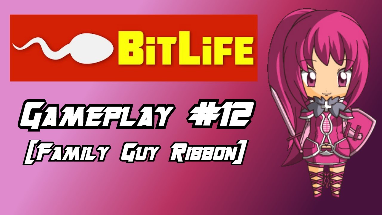 Bitlife [Gameplay #12][Family Guy Ribbon] - YouTube