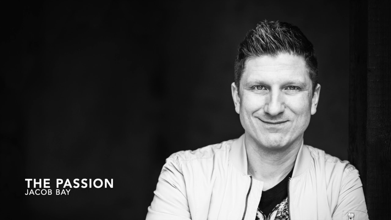 The Passion - Jacob Bay - YouTube