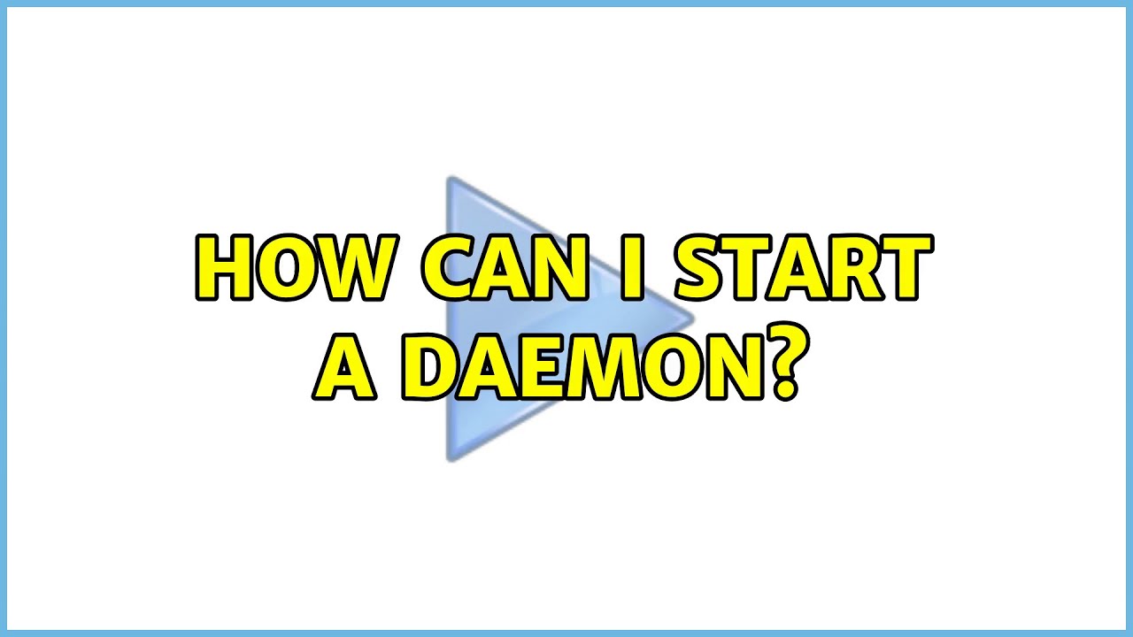 How can I start a daemon? - YouTube