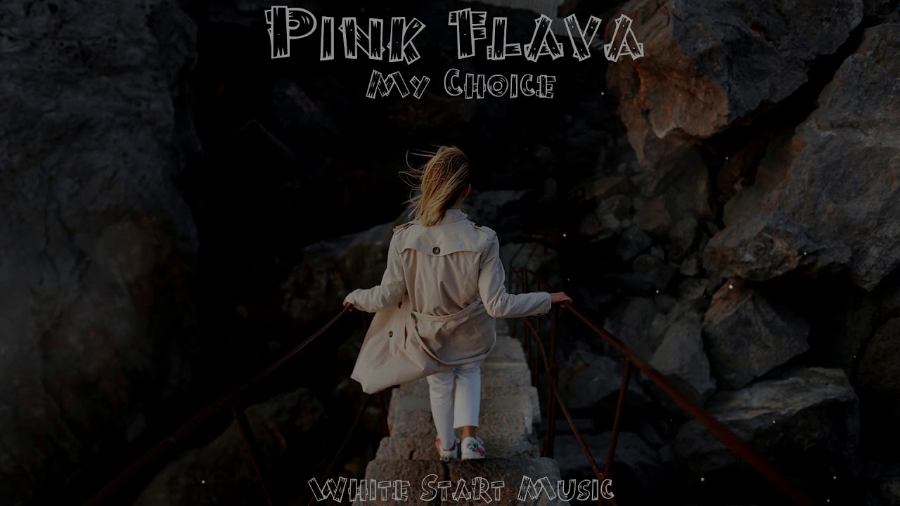 Pink Flava - My Choice(White Start Music) - YouTube