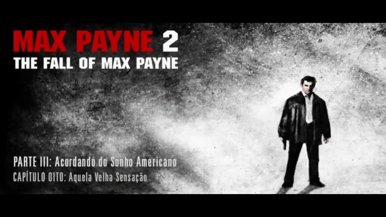 Max Payne 2 The Fall Of Max Payne - #P3 Acordando do Sonho Americano ...