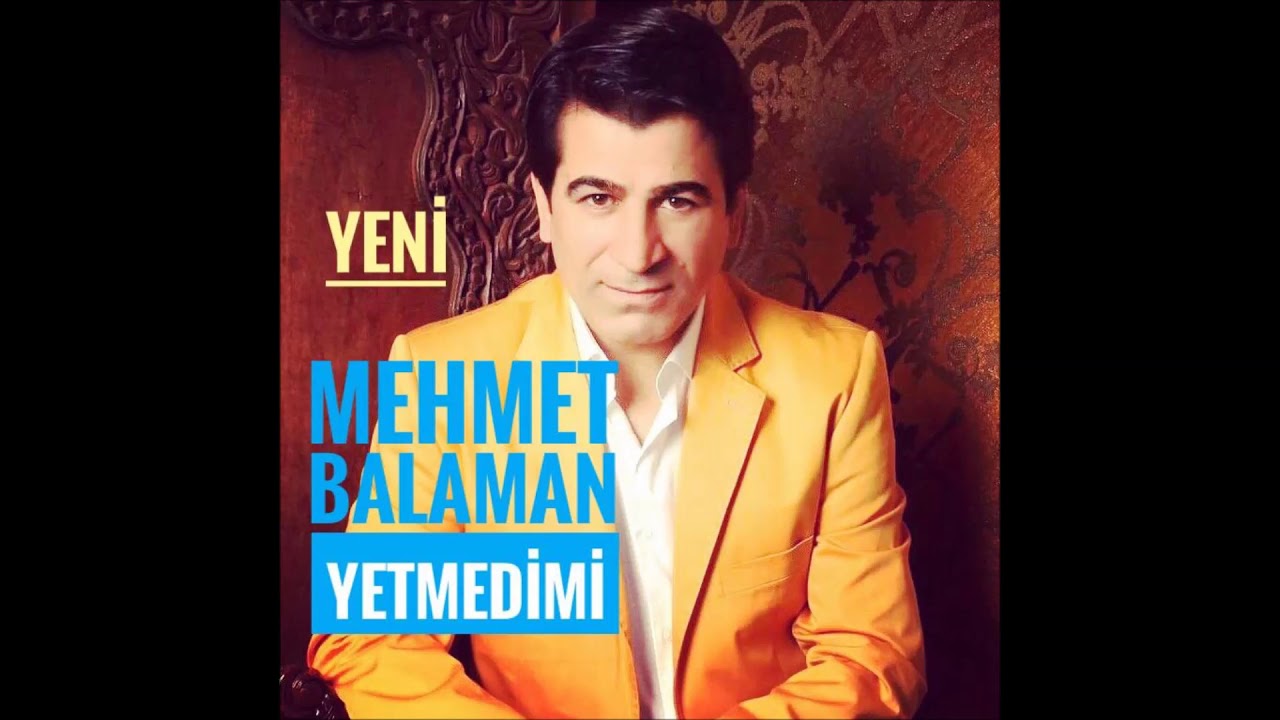 MEHMET BALAMAN YETMEDİMİ - YouTube