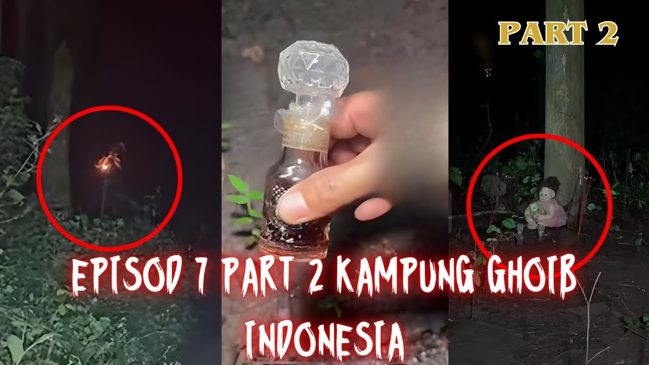 episod 7 part 2 kampung ghoib indonesia part 2/3 paranormal bosswan ...