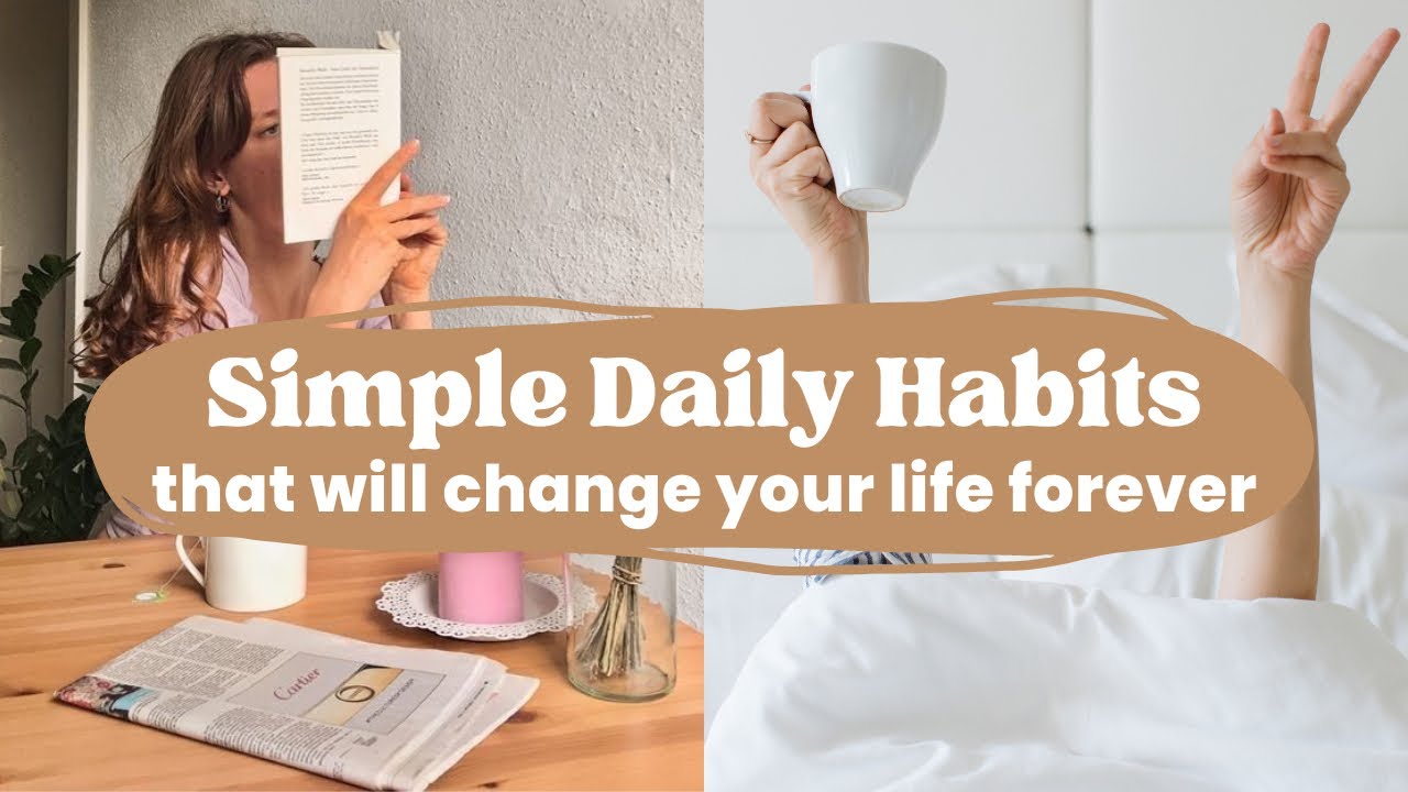 12 simple daily habits that will change your life forever - YouTube