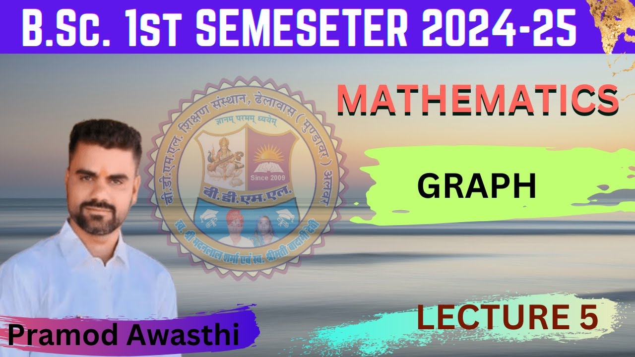 Graph BSc. 1st Semester Mathematics L-5 | 1st year 2024-25 - YouTube