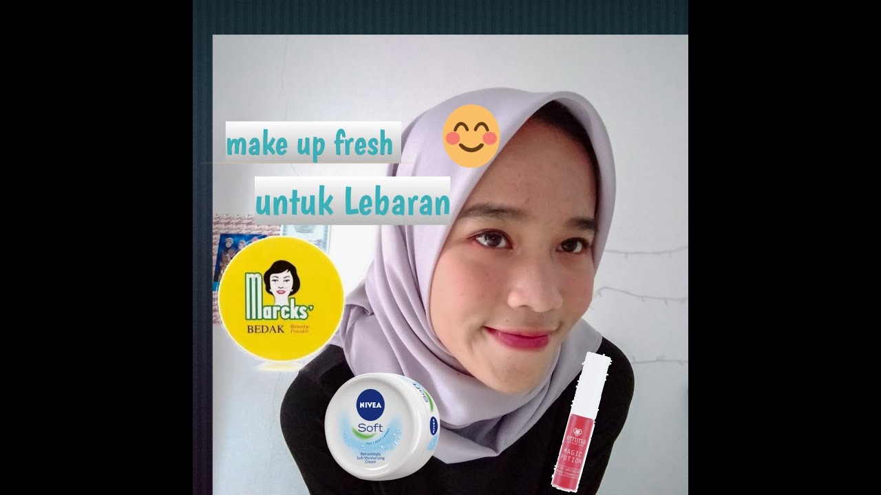 Make Up Fresh Untuk Lebaran 😍 - YouTube