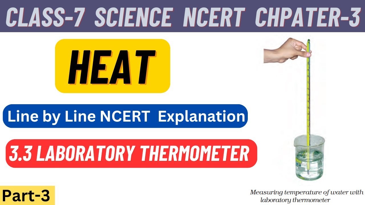 Class 7 Science Chapter 3 Heat line by line NCERT Explanation | Part 3 ...