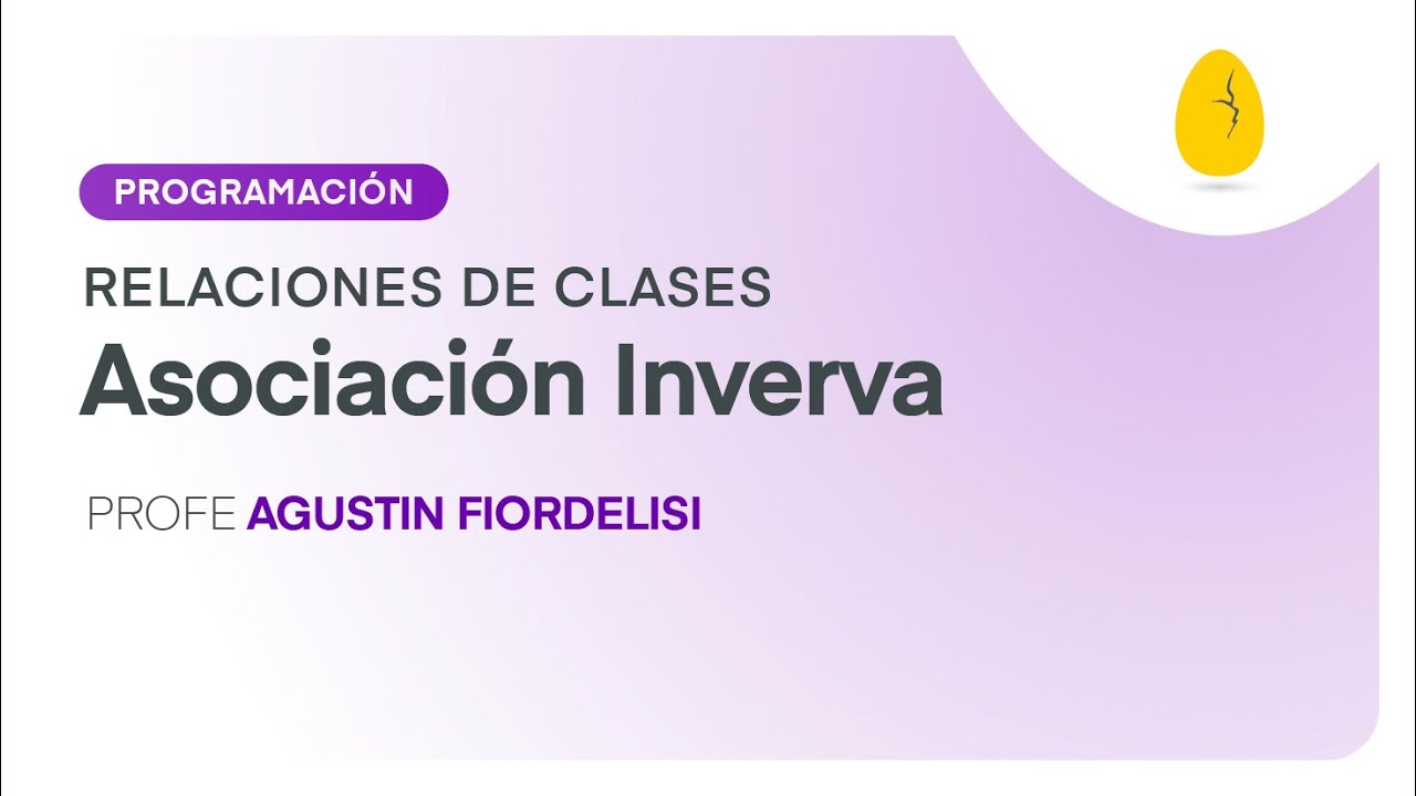 Asociación Inversa | Programación | Relaciones de clases | V4 | Egg ...