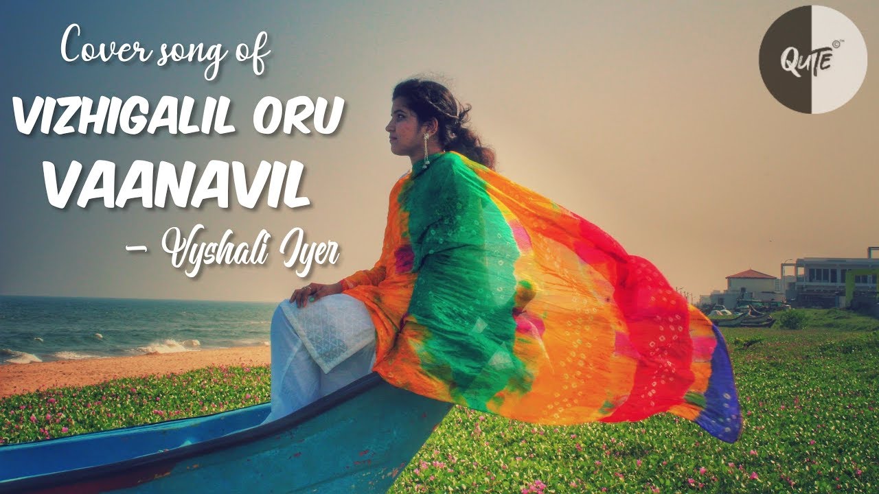Vizhigalil oru vaanavil | tamil cover song | Vyshali Iyer - YouTube