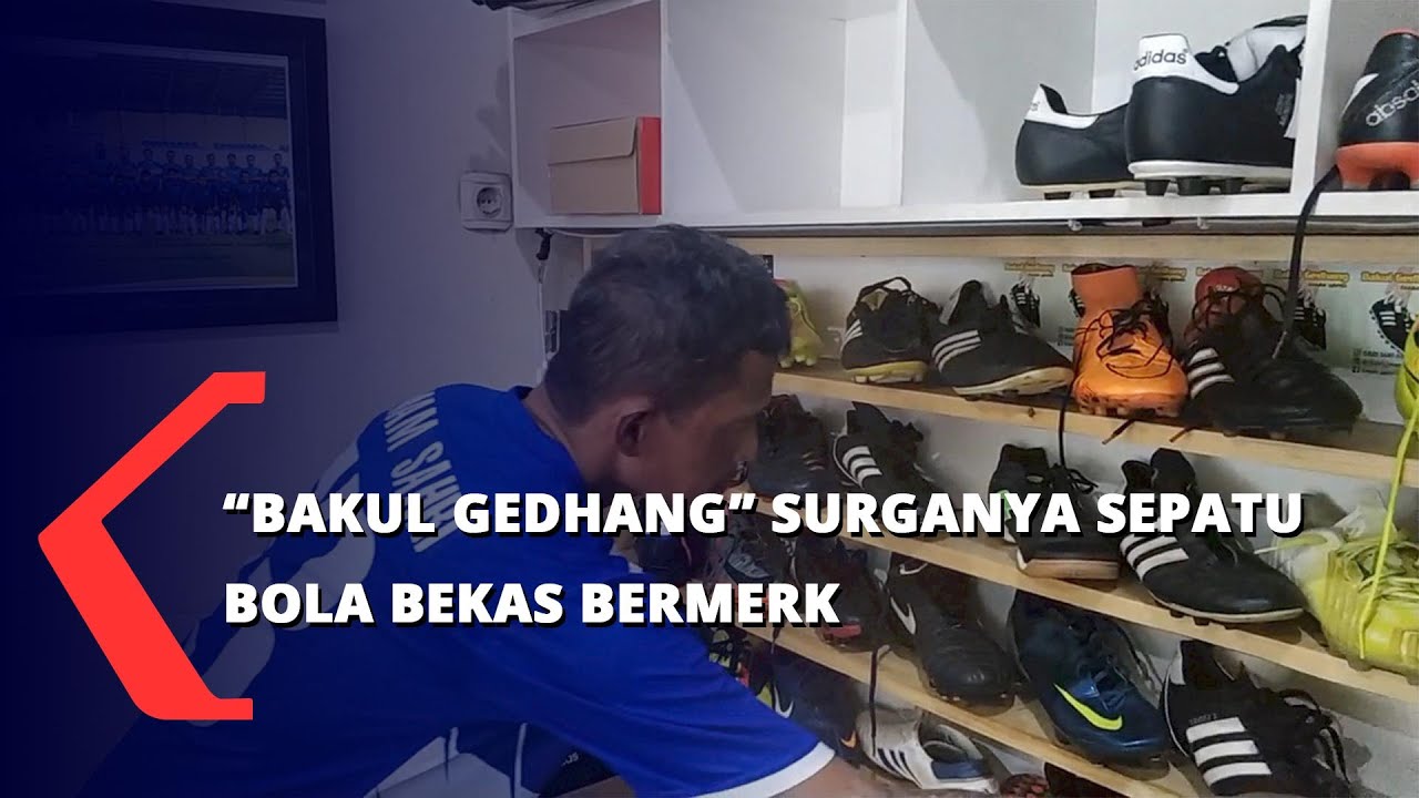 Bakul Gedhang Surganya Sepatu Bola Bekas Bermerek di Semarang - YouTube