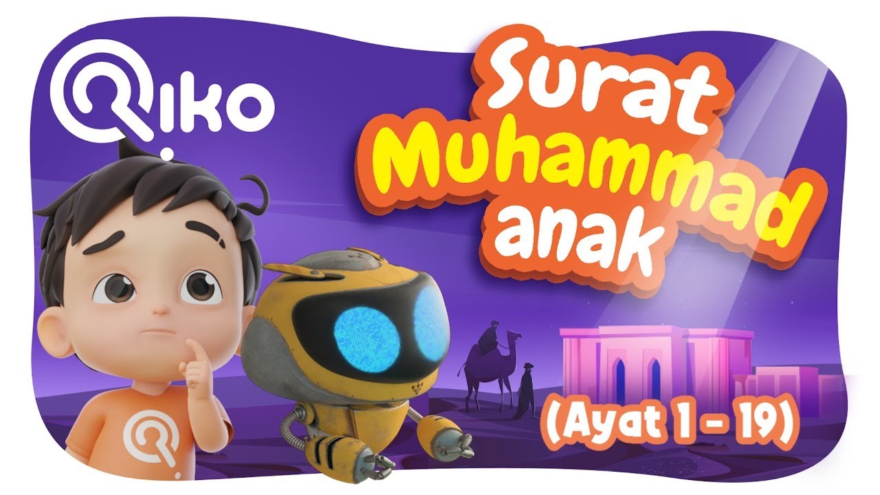 Murottal Anak Surat Muhammad Ayat 1-19 - Riko The Series (Qur'an ...
