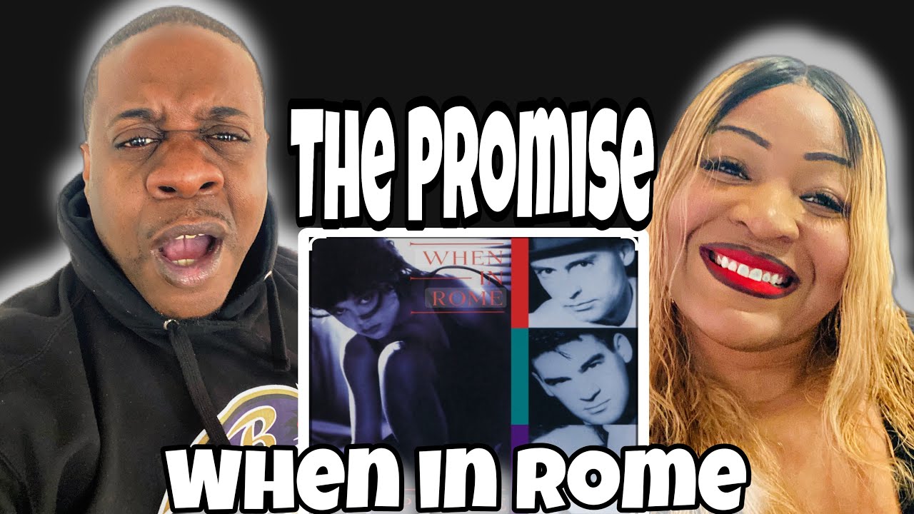 Feel Good Music!! When In Rome - The Promise (Reaction) - YouTube