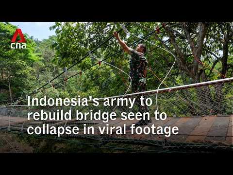 Indonesia’s army to rebuild bridge seen to collapse in viral footage