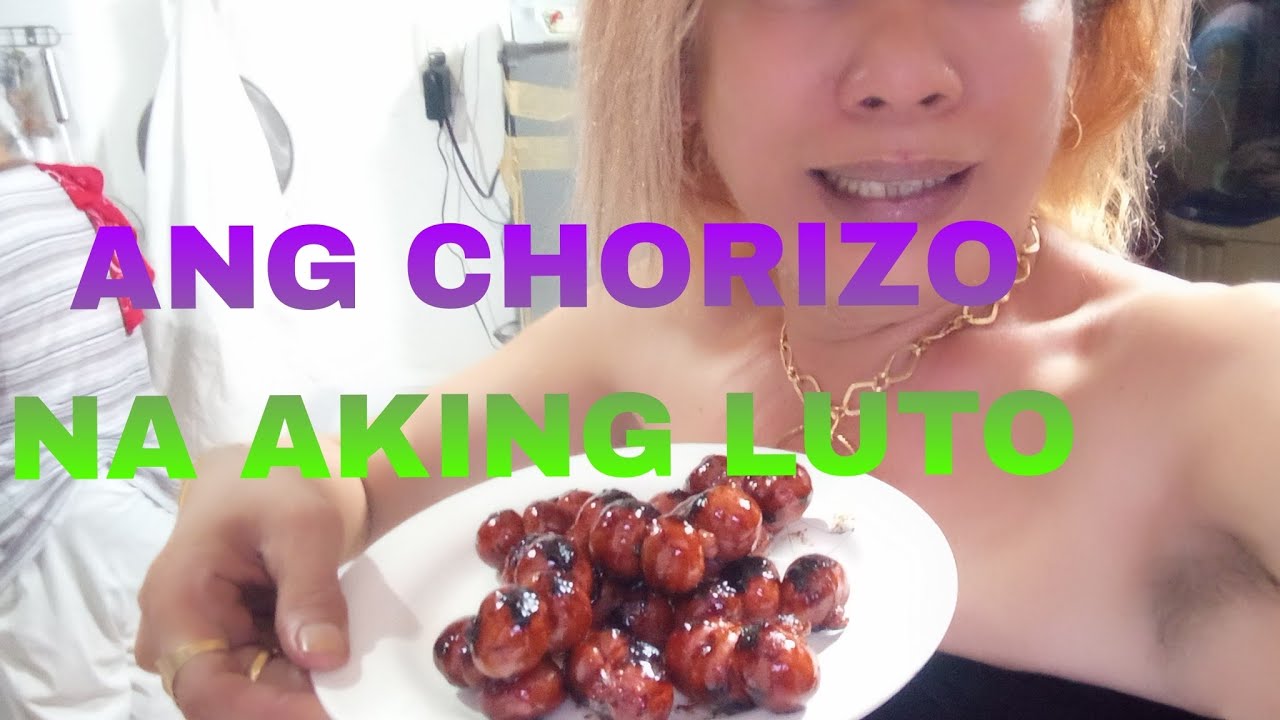 ANG LUTO KUNG CHORIZO#CHORIZO - YouTube