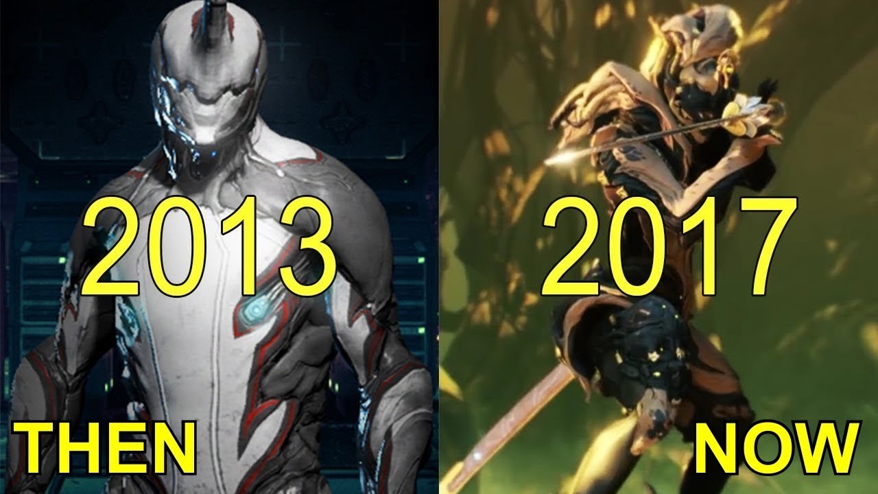 Evolution Then Now of Warframe 2013-2017 - YouTube