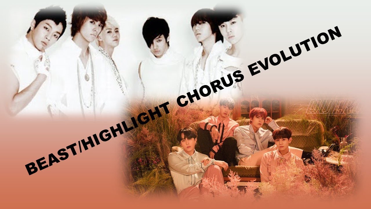 BEAST/HIGHLIGHT Chorus Evolution - YouTube