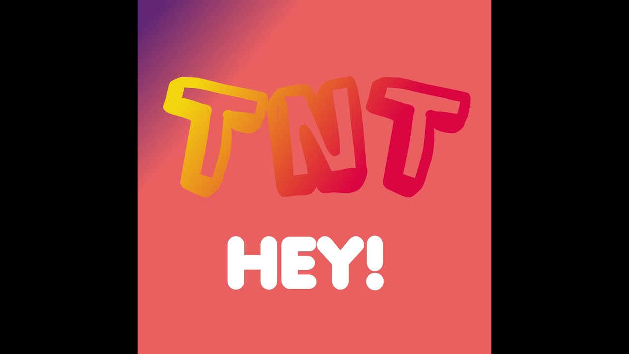 Hey ! T.N.T - YouTube