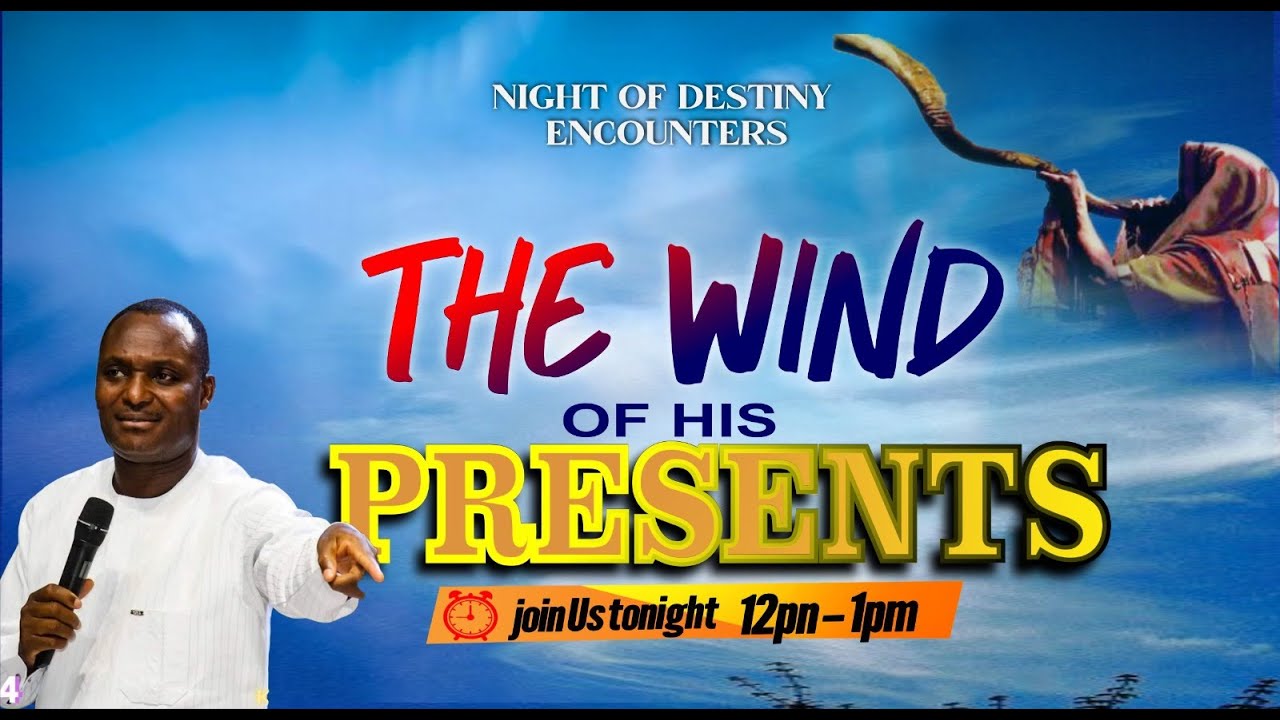 NIGHT OF DESTINY ENCOUNTER(THE WIND OF HIS PRESENCE)# ...
