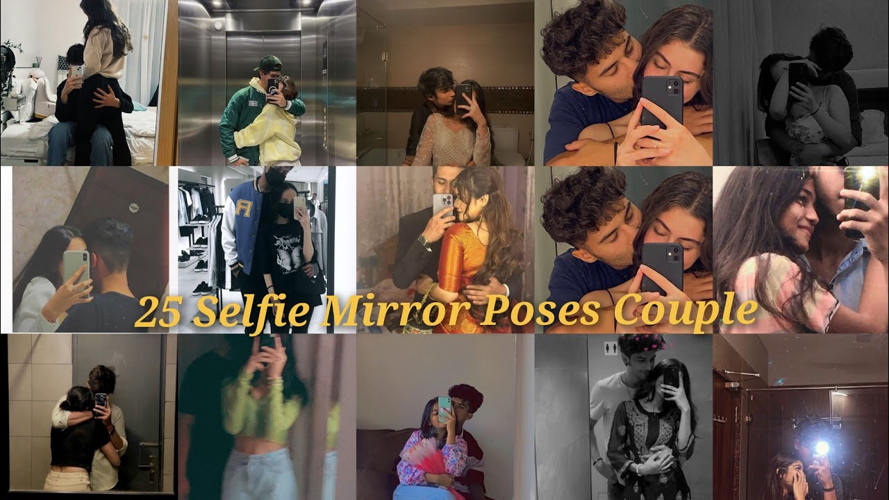 Best 25 Selfie Mirror Poses Couple // Couple Mirror Poses // Mirror ...