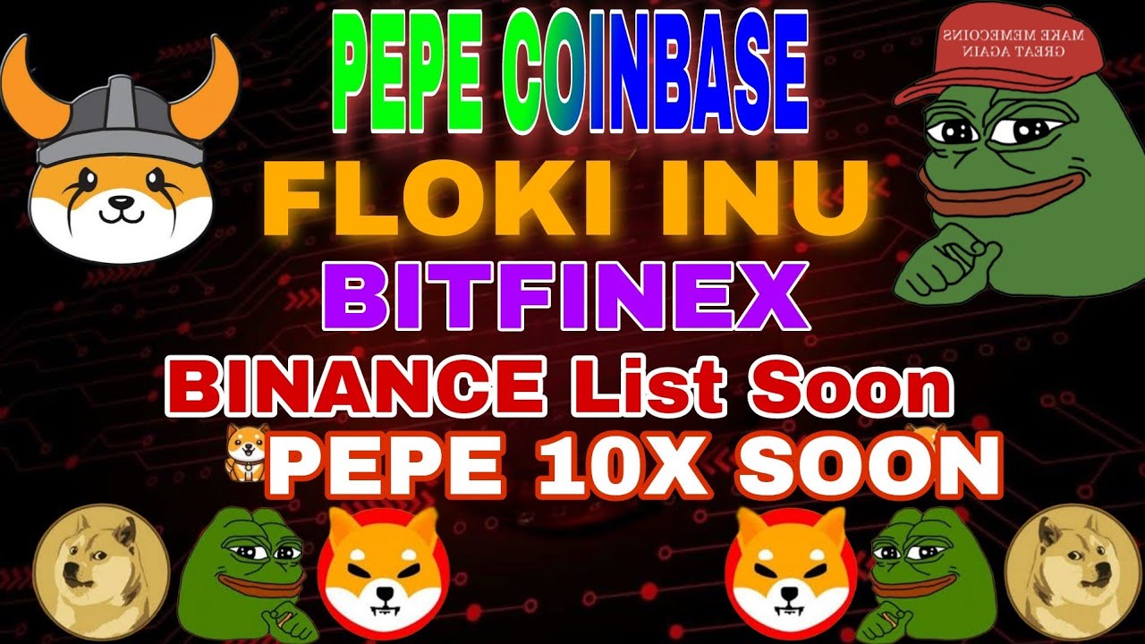 FLOKI INU COIN BIG PUMP SOON🚀PEPE COIN 10X🔥PEPE COINBASE EXCHANGE LIST ...