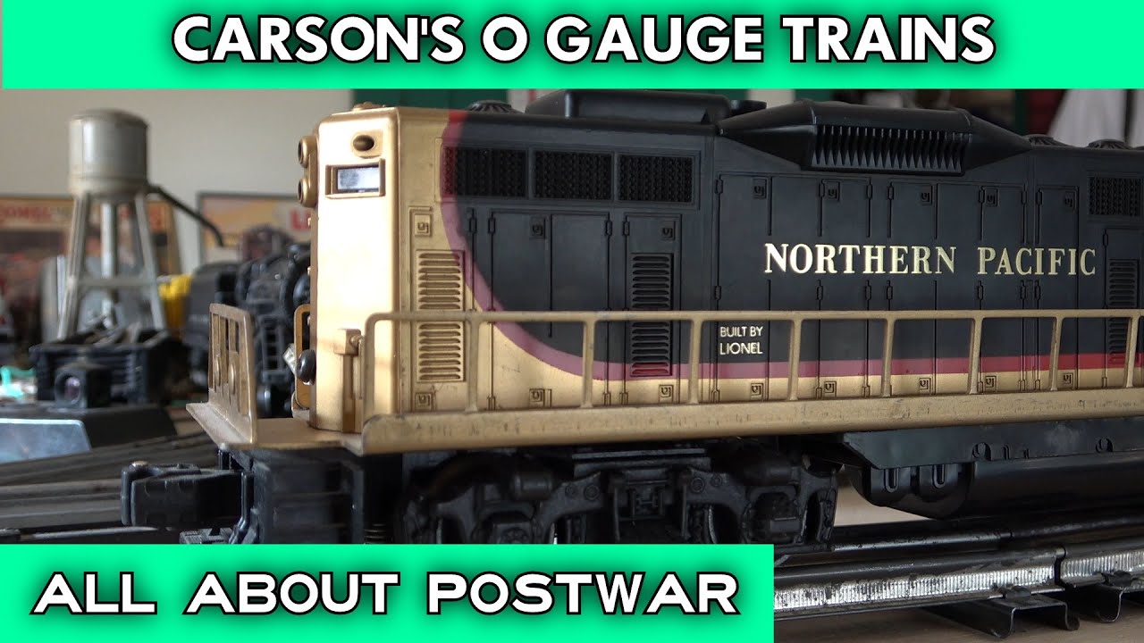 Carson's O Gauge - All About Postwar EP 1 - 2349 Northern Pacific GP9 ...