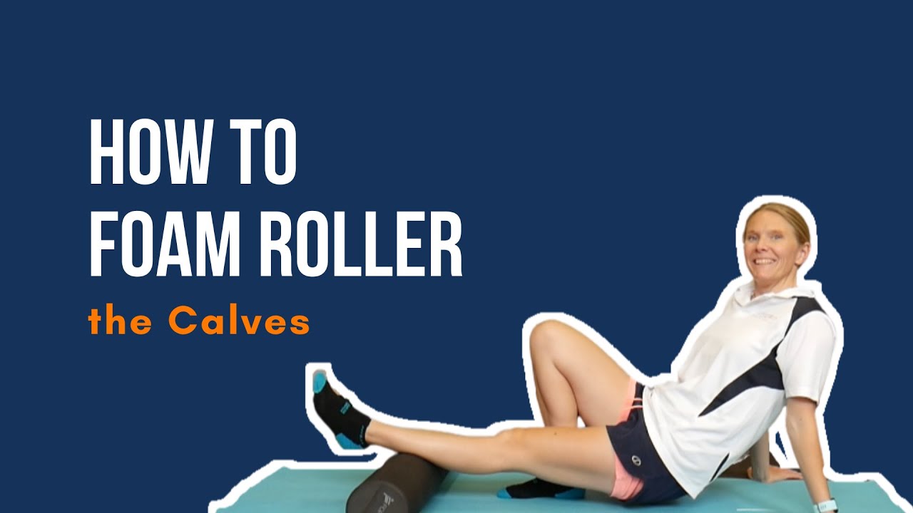 How to Foam Roller the Calves - YouTube