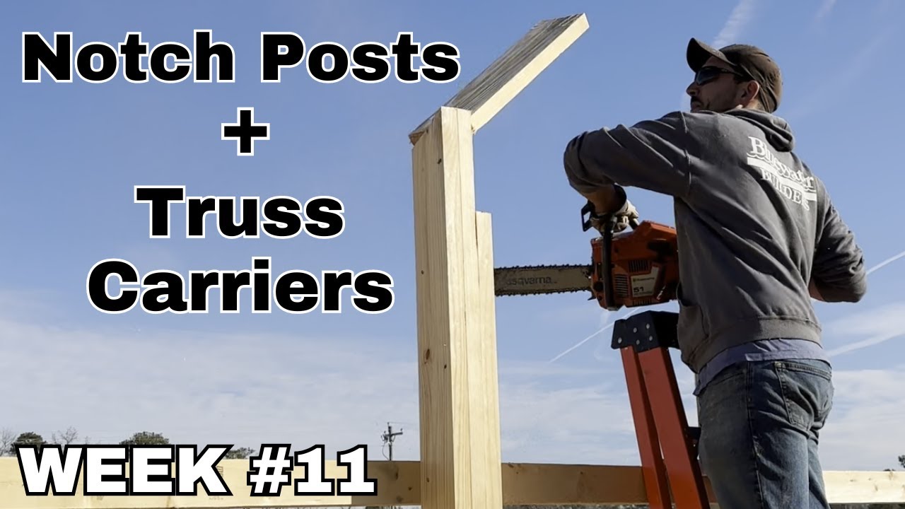 Week #11 - Notching Posts and Installing Truss Carriers - YouTube