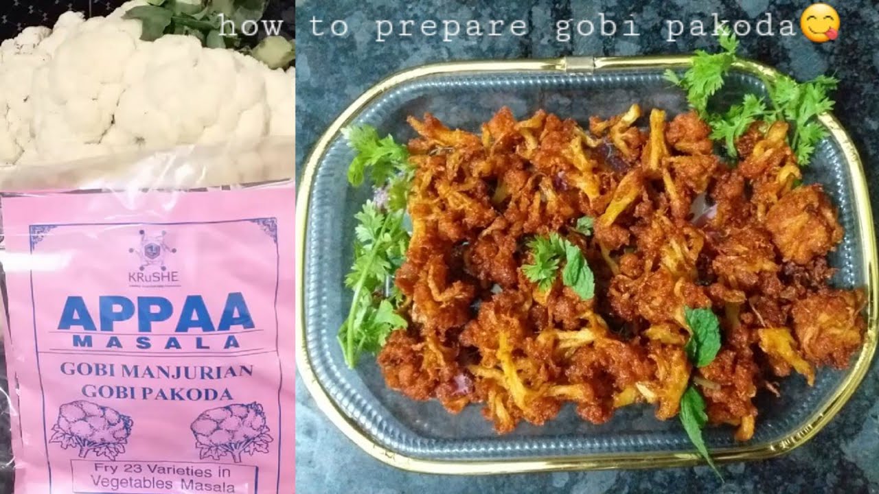 how to prepare gobi pakoda | appa masala | cauliflower pakoda | gobi ...