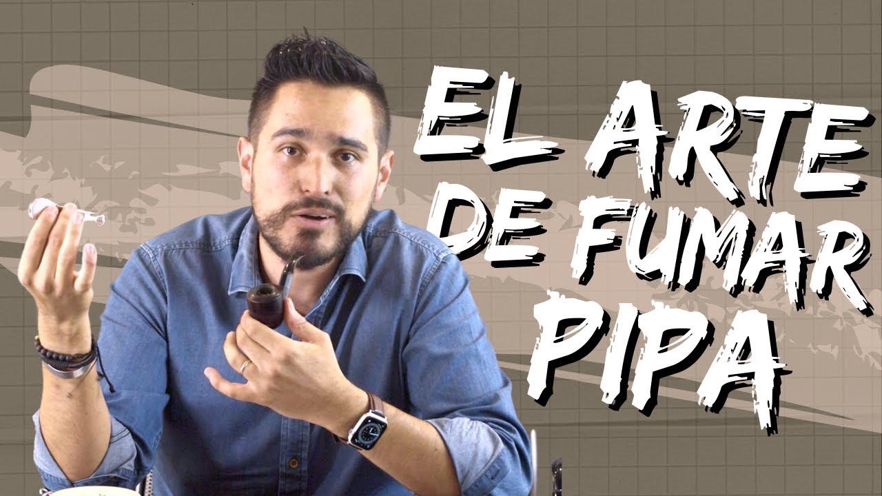¿Cómo se fuma una pipa? - YouTube
