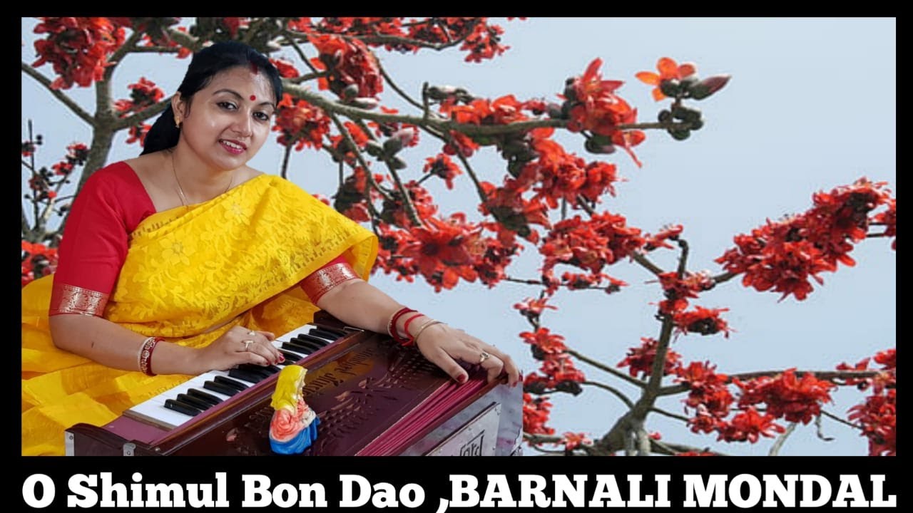 O Shimul Bon Dao Rangiye Mon,BARNALI MONDAL, - YouTube