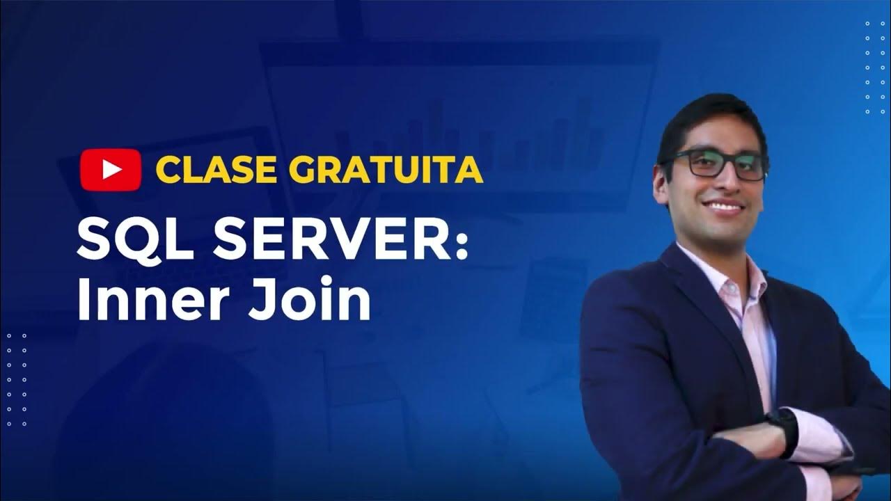 🔴Clase Gratuita - SQL SERVER: Inner Join - YouTube