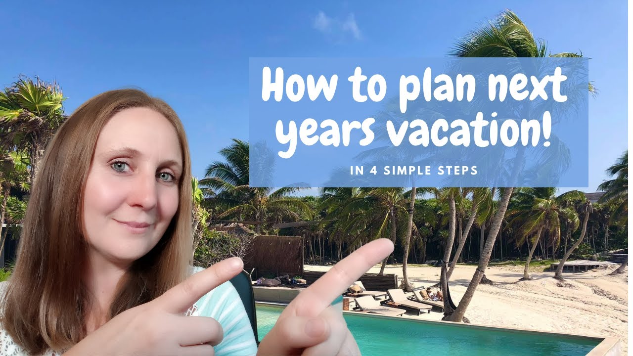 How to plan your vacations for next year - YouTube