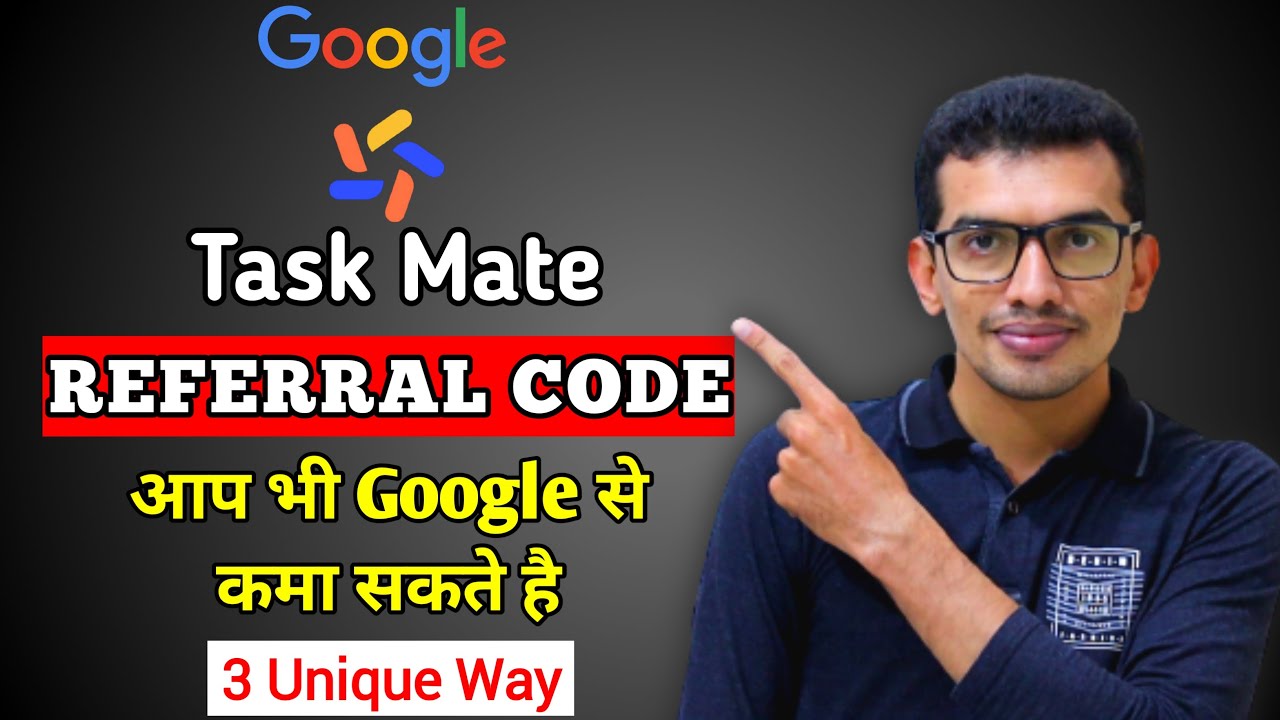 Google Task Mate Referral Code | Google Task Mate Invitation Code | Google Earning App Task Mate ...