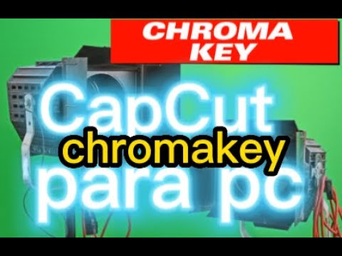 Aprende CHROMA KEY con CapCut desde tu PC - tutorial CHROMA KEY con ...