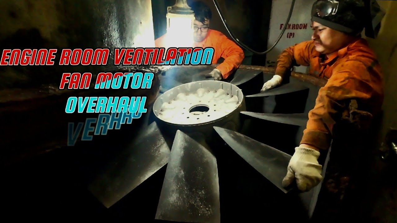 Ship's Engine Room Ventilation Fan Motor Overhaul - YouTube