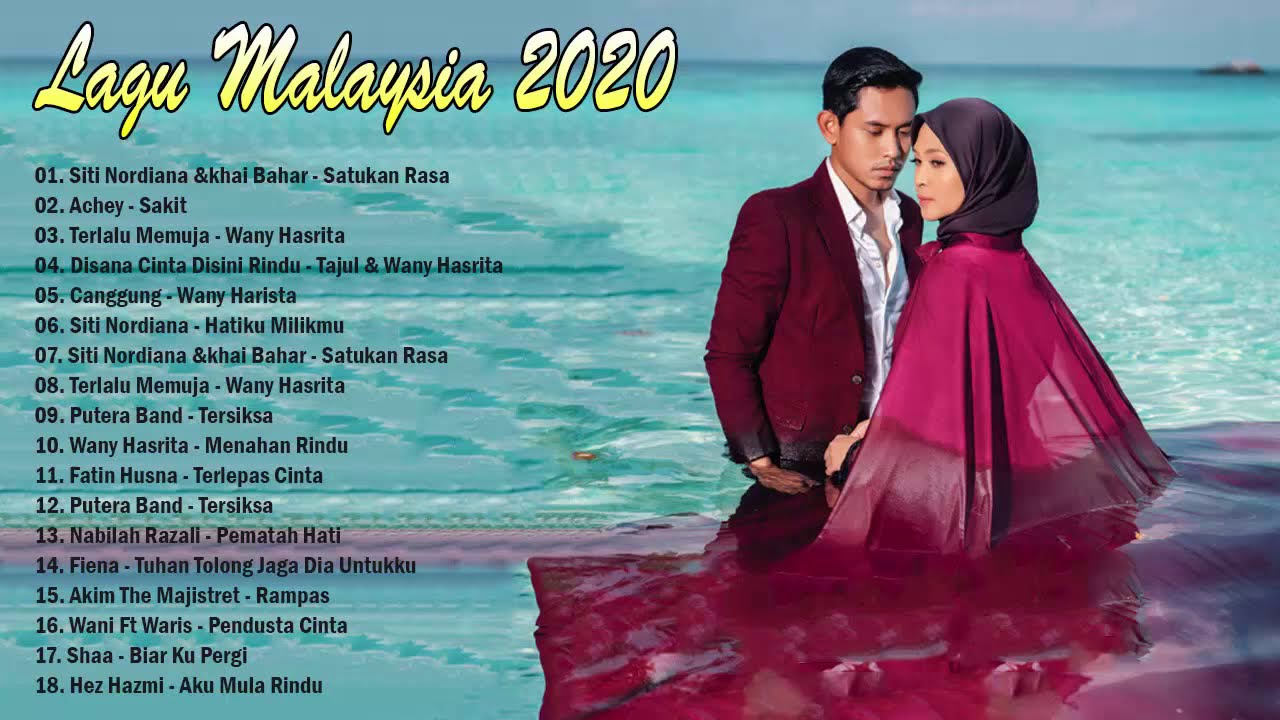 LAGU MALAYSIA TERBARU 2020 -Lagu Baru Melayu Paling Terkini 2020 LAGU ...