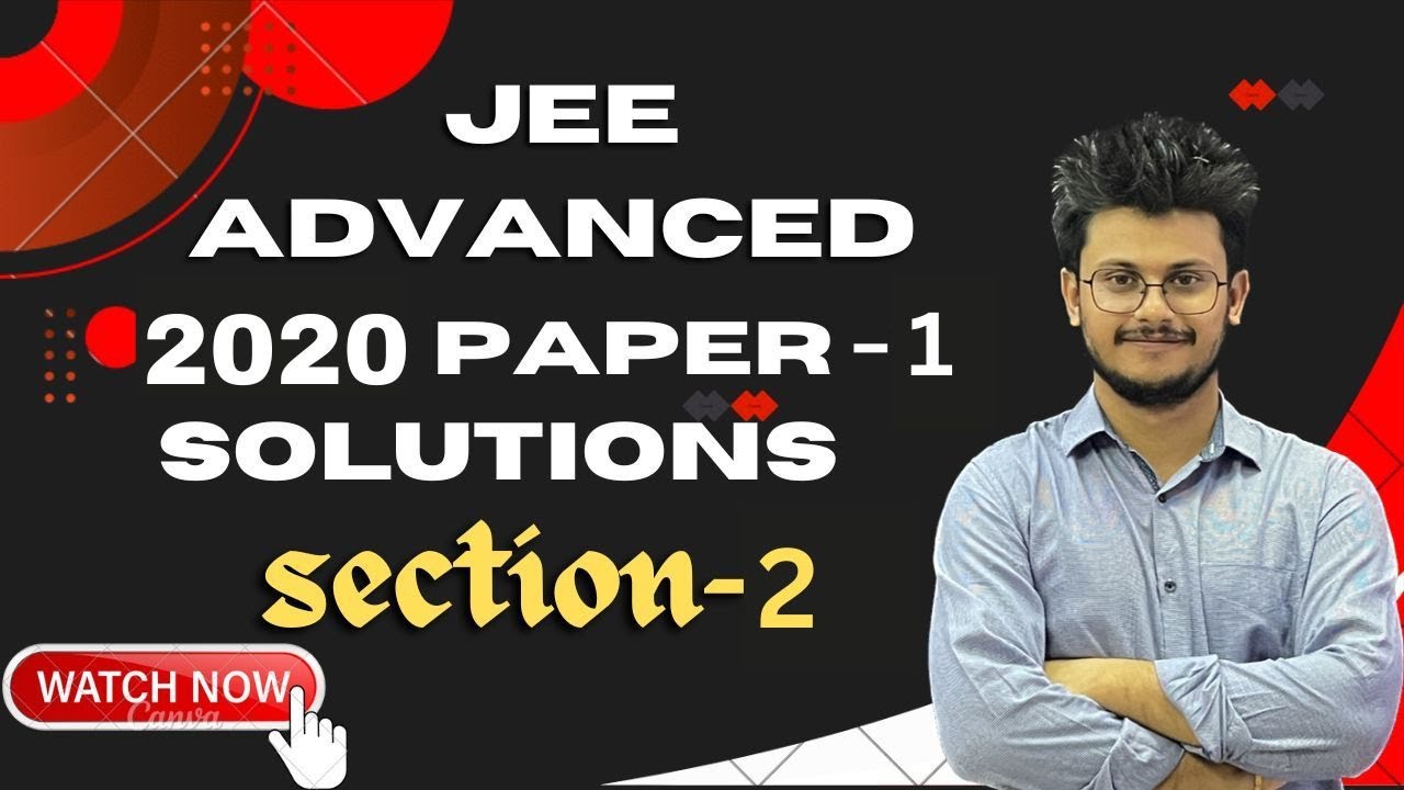 Jee Advanced 2020 Paper 1 Section 2 Chemistry solutions by Vishal Sir ...