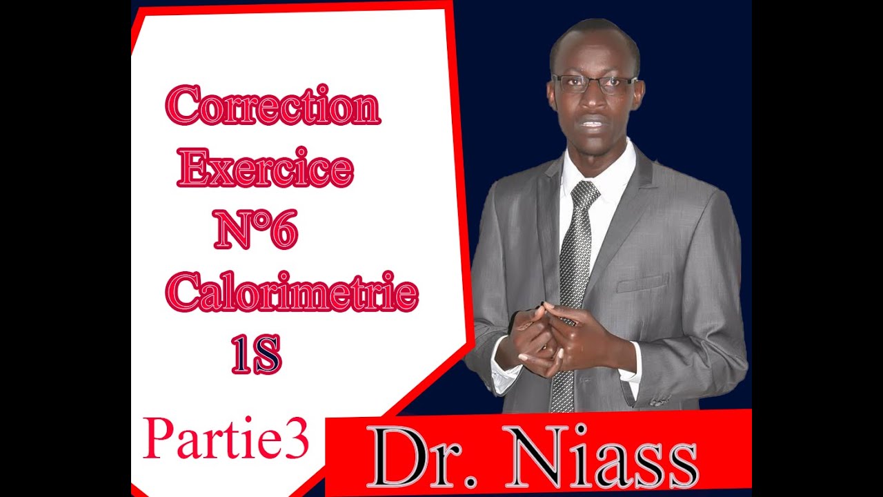 Correction Exercice N°6 Calorimetrie 1S Partie 3 - YouTube