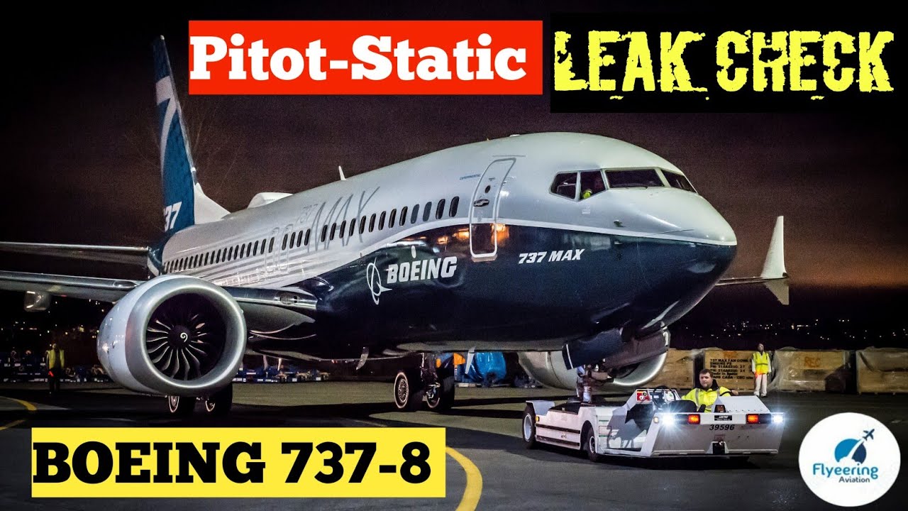 Boeing 737-8 Pitot-Static System Leak Check ll B737 Max - YouTube
