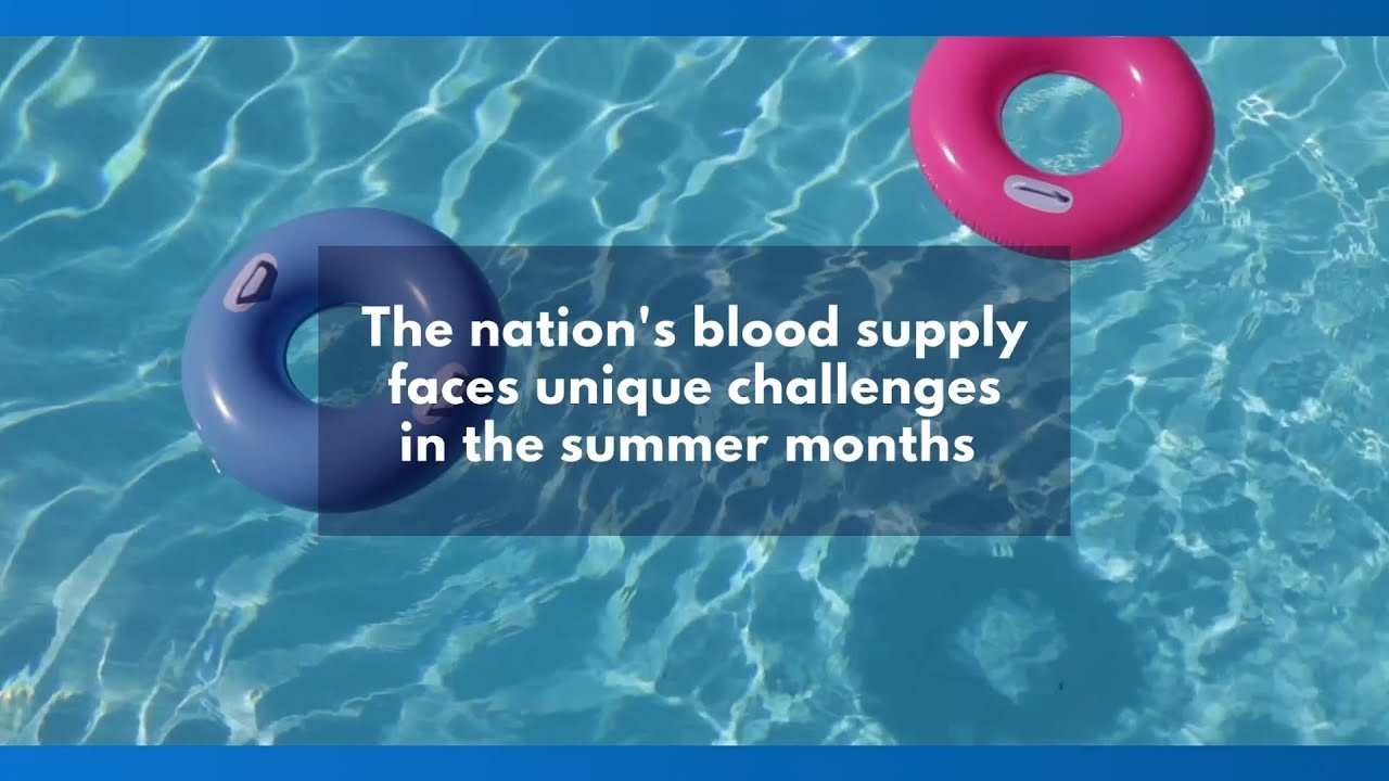 How the Summer Months Impact the Nation’s Blood Supply - YouTube