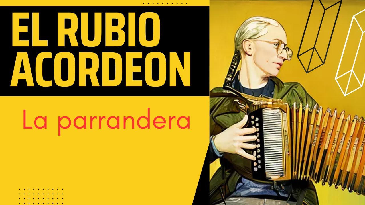 El Rubio Acordeon La Parrandera #rd #dj #musica #music #bachata - YouTube