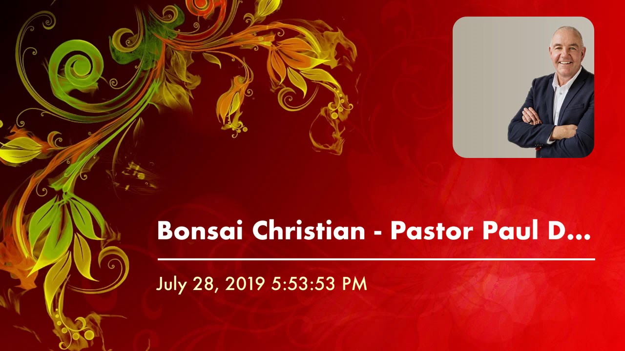 Bonsai Christian - Pastor Paul Dejong (Hillsong NZ) - YouTube