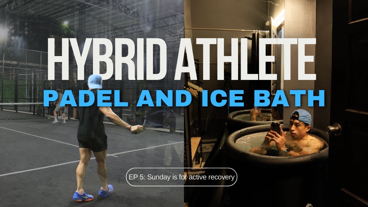 Hybrid Athlete Ep 5 | Ice Bath and Padel in Ascaro One Utama on a ...