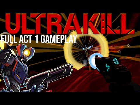 (4K) ULTRAKILL - FULL ACT 1 GAMEPLAY [No Commentary] | Ultrakill (Video ...