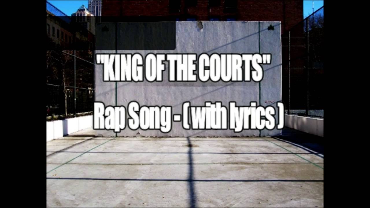"king of the courts" Rap Song (With Lyrics) - YouTube