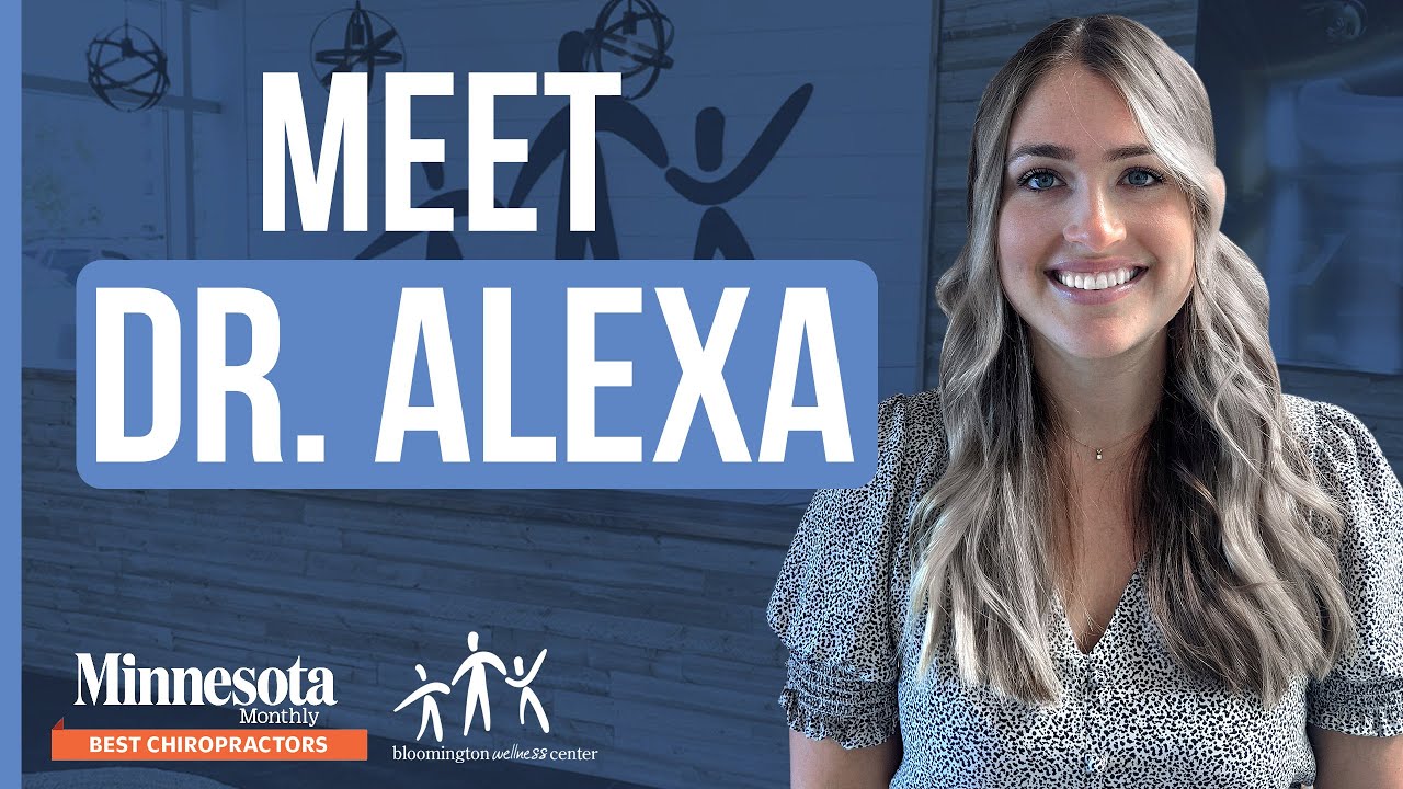 Meet Dr. Alexa! | Lead Chiropractor Of Bloomington Wellness Center ...